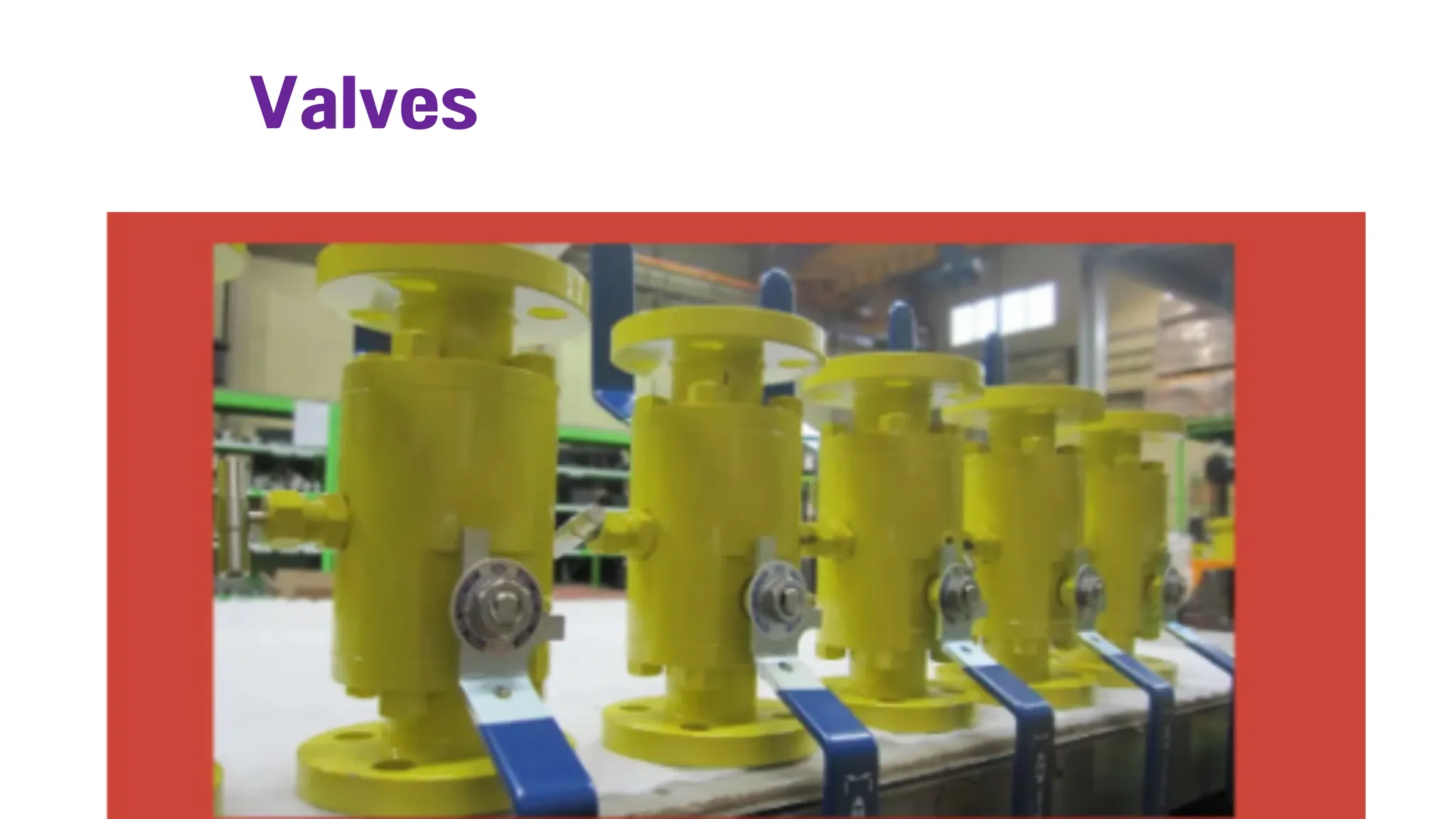 Valves
